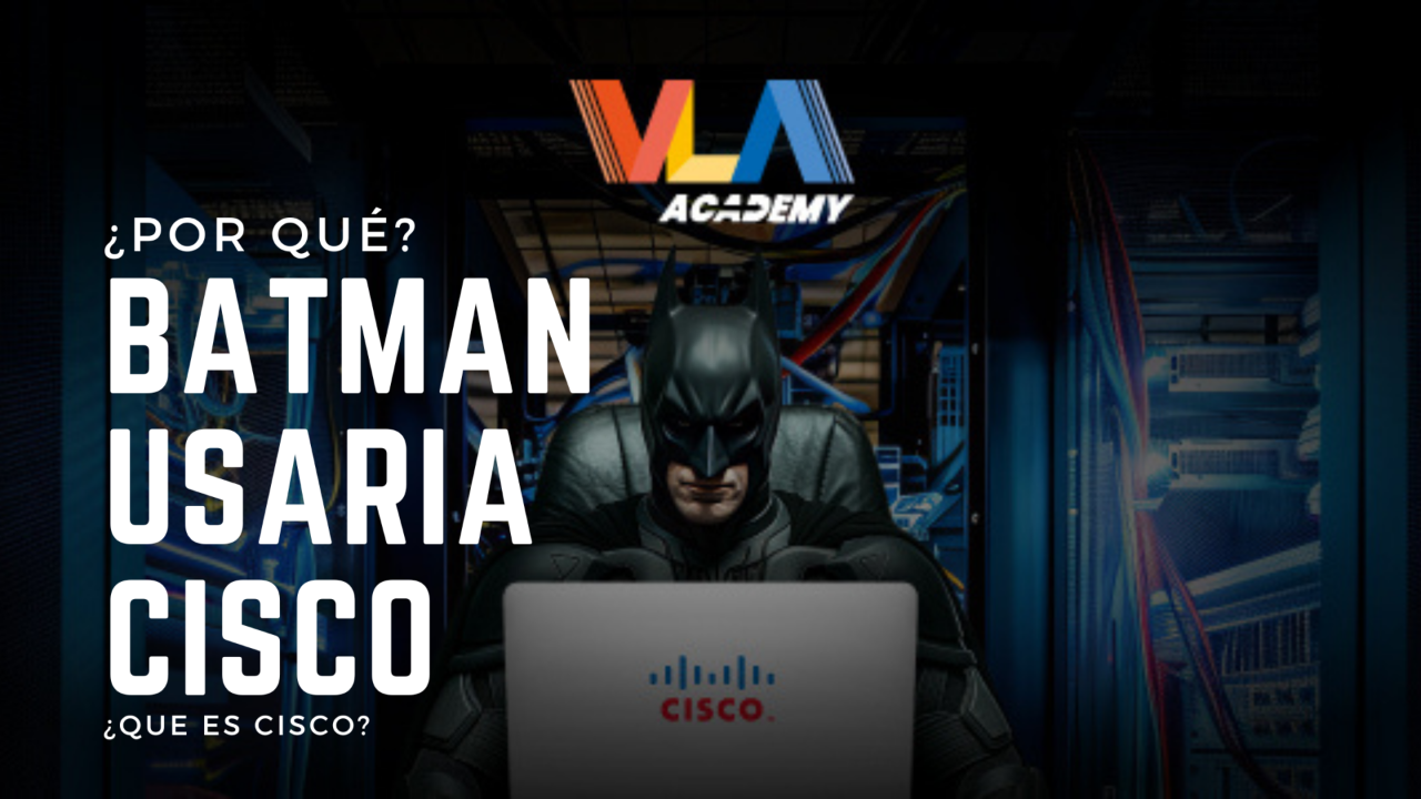 VLA en espaÃ±ol | Â¿QuÃ© es Cisco y por quÃ© Batman lo usarÃ­a?